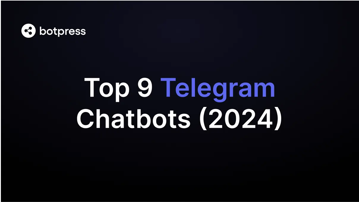 Top 9 Telegram Chatbots (2024) | Botpress Blog